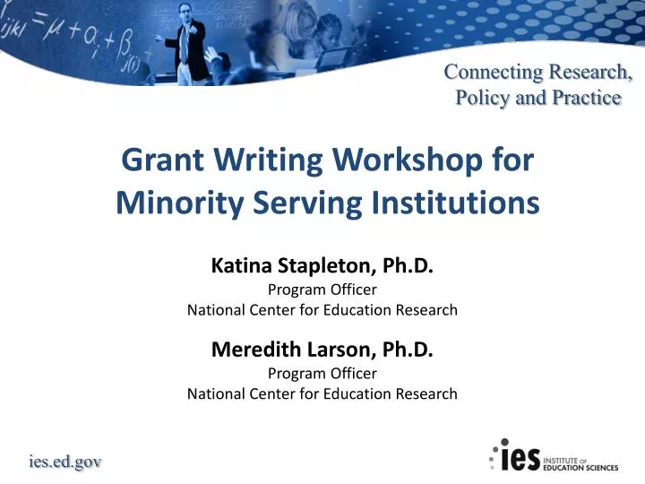 PPT - Grant Writing Workshop for Minority Serving Institutions ...