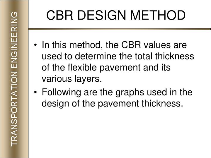 PPT - CALIFORNIA BEARING RATIO (CBR) METHOD PowerPoint Presentation ...