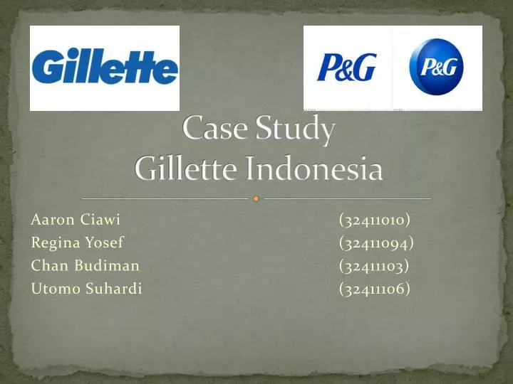 PPT - Case Study Gillette Indonesia PowerPoint Presentation, free download - ID:3049153