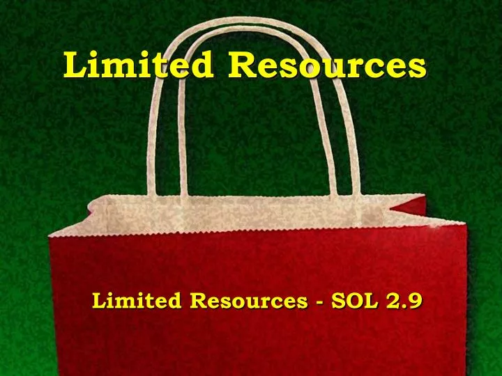 PPT - Limited Resources PowerPoint Presentation, free download - ID:3049999