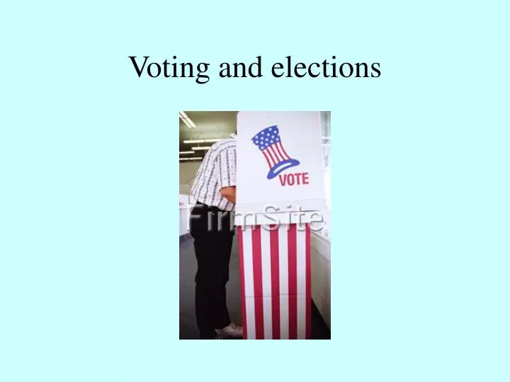 PPT - Voting and elections PowerPoint Presentation, free download - ID ...