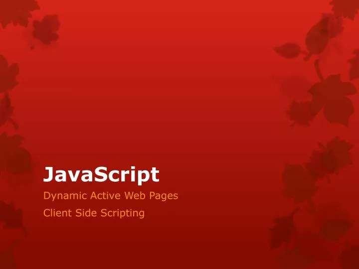 PPT - JavaScript PowerPoint Presentation, free download - ID:3050062