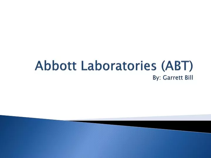 PPT - Abbott Laboratories (ABT) By: Garrett Bill PowerPoint ...