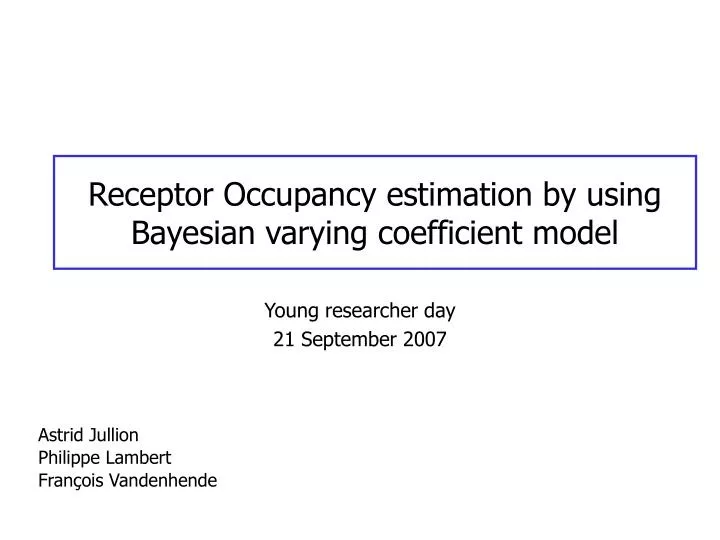 Ppt Receptor Occupancy Estimation By Using Bayesian Varying Coefficient Model Powerpoint 