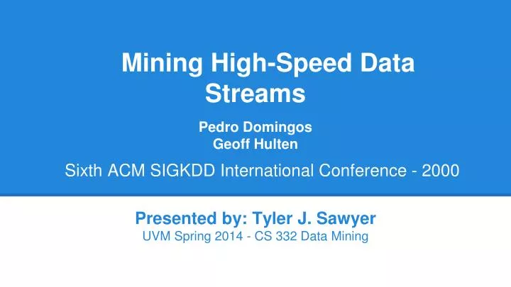 PPT - Mining High-Speed Data Streams PowerPoint Presentation, free download - ID:3051409