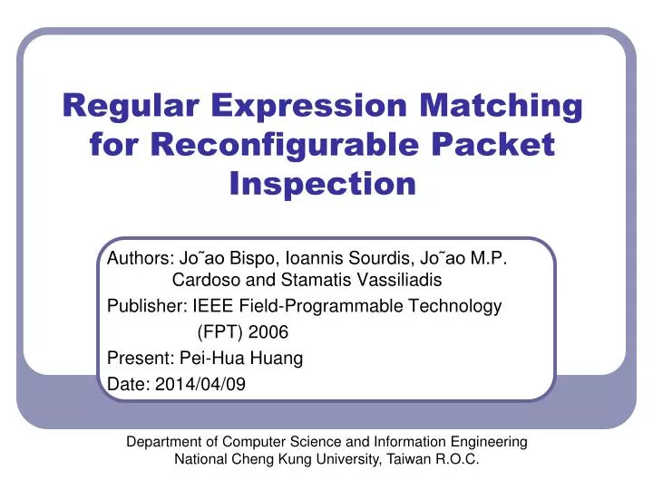 PPT - Regular Expression Matching for Reconfigurable Packet Inspection ...