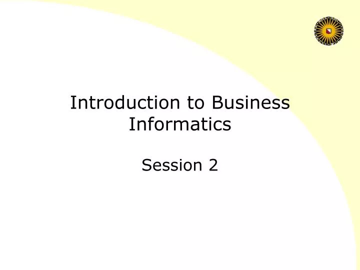 PPT - Introduction to Business Informatics PowerPoint Presentation ...