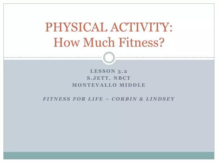 PPT - PHYSICAL ACTIVITY: How Much Fitness ? PowerPoint Presentation ...