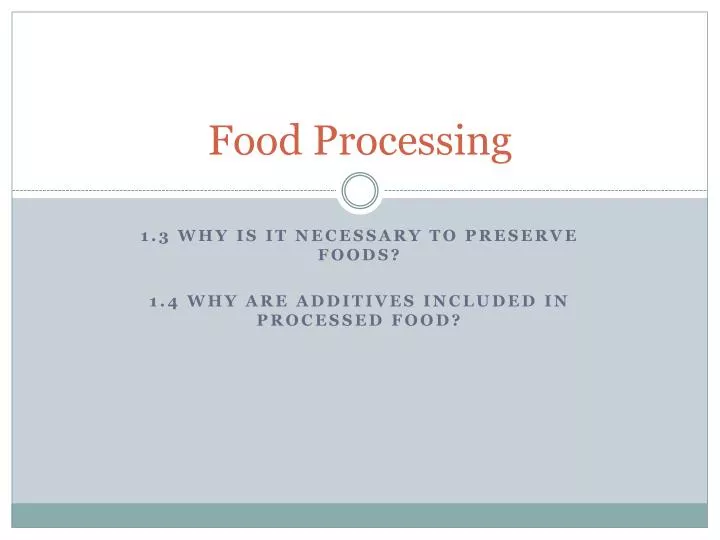 PPT - Food Processing PowerPoint Presentation, free download - ID:3052302