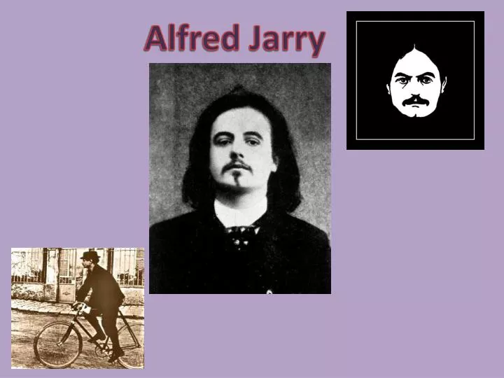 PPT - Alfred Jarry PowerPoint Presentation, free download - ID:3052821