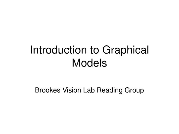 PPT - Introduction to Graphical Models PowerPoint Presentation, free ...