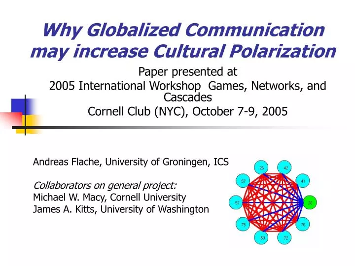 PPT - Why Globalized Communication may increase Cultural Polarization ...