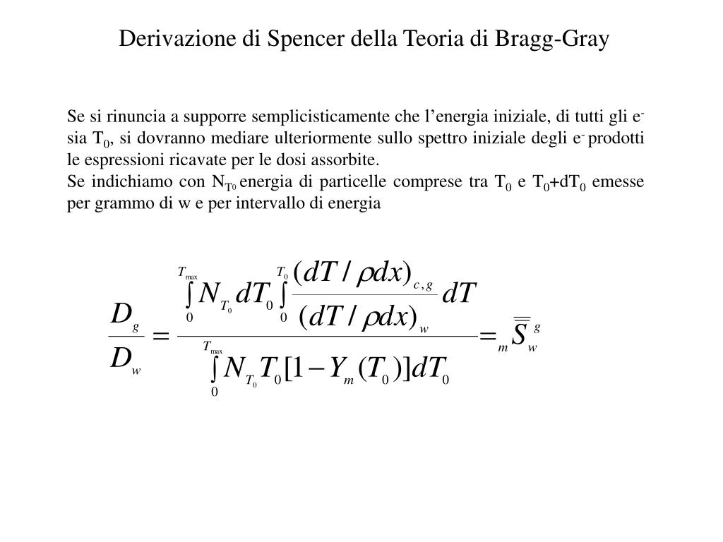 PPT - Derivazione di Spencer della Teoria di Bragg-Gray PowerPoint ...