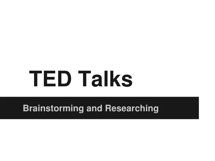 PPT - TED Talks PowerPoint Presentation, free download - ID:3053550