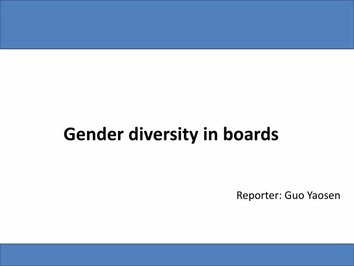 PPT - Gender diversity in boards PowerPoint Presentation, free download ...