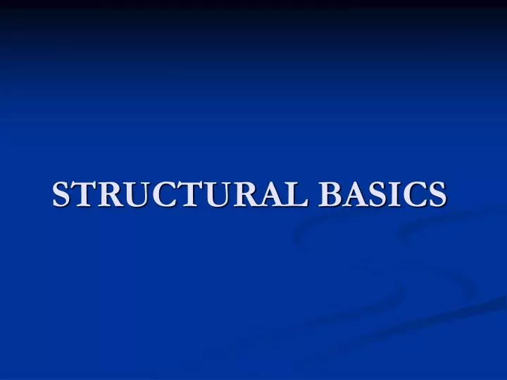 PPT - STRUCTURAL BASICS PowerPoint Presentation, free download - ID:3054581