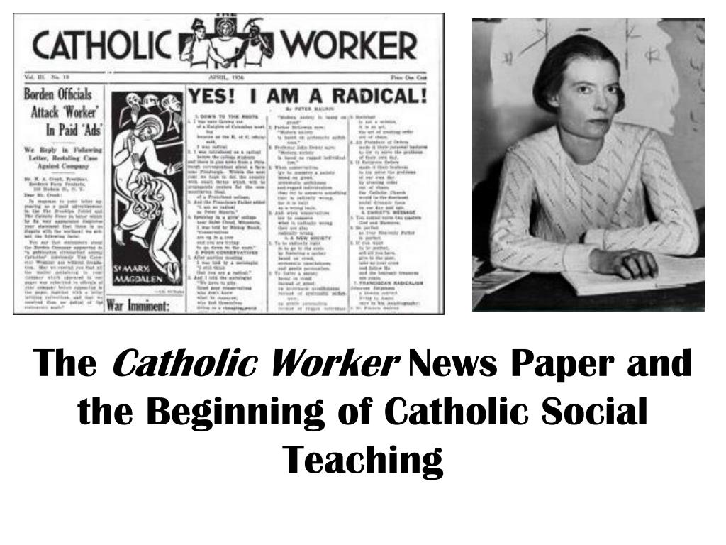 PPT - The Catholic Worker News Paper and the Beginning of Catholic ...