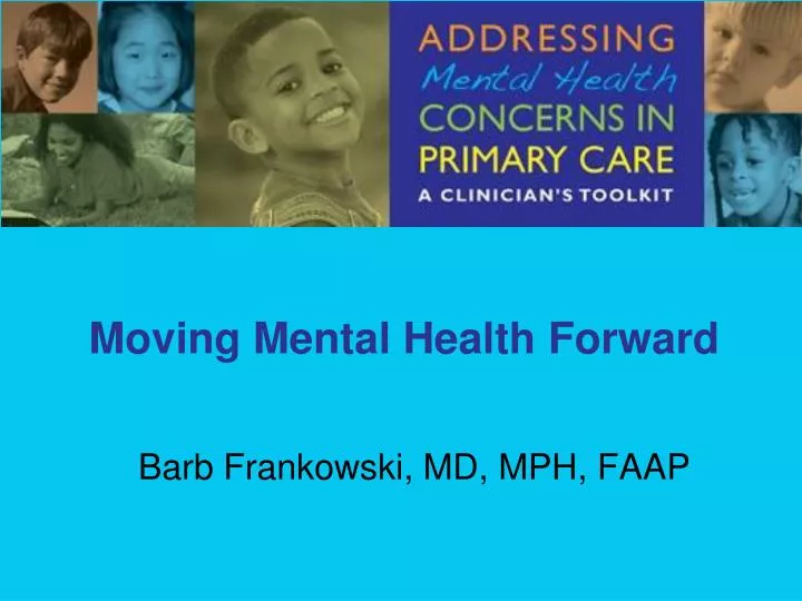 PPT - Moving Mental Health Forward PowerPoint Presentation, free ...