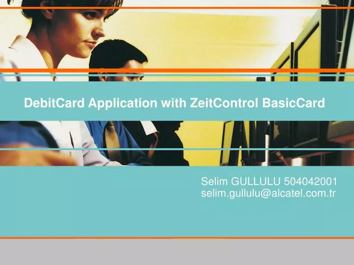 PPT - DebitCard Application with ZeitControl BasicCard PowerPoint ...