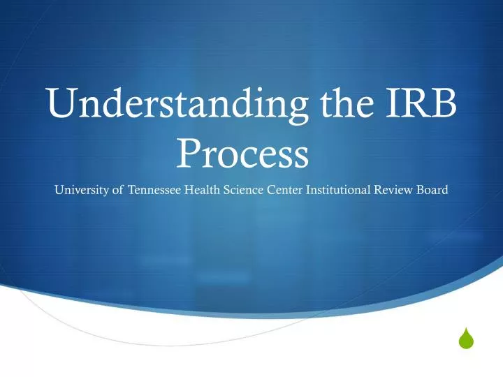 PPT - Understanding the IRB Process PowerPoint Presentation, free ...