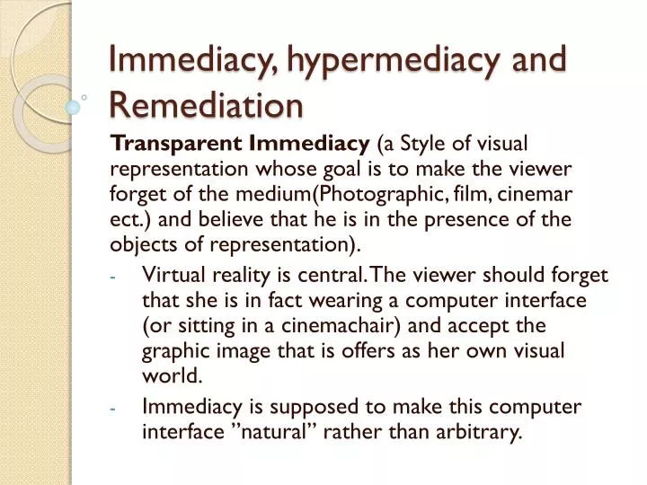 PPT - Immediacy , hypermediacy and Remediation PowerPoint Presentation ...