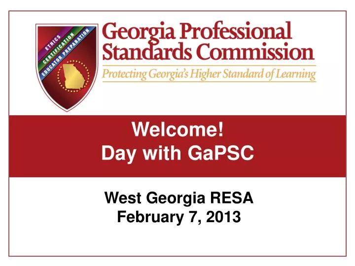 PPT - Welcome! Day with GaPSC PowerPoint Presentation, free download ...