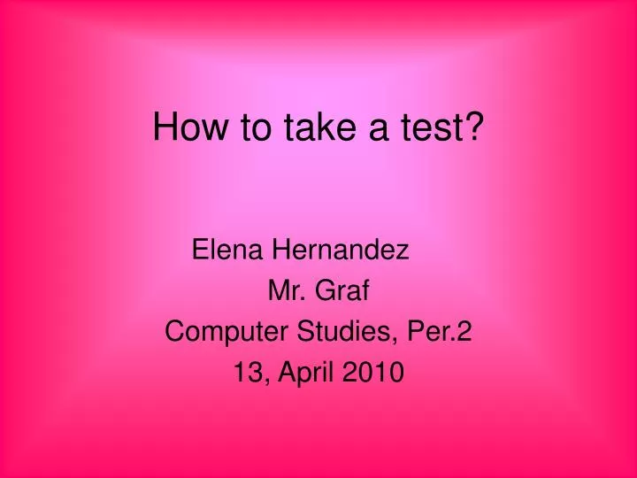 PPT - How to take a test? PowerPoint Presentation, free download - ID ...