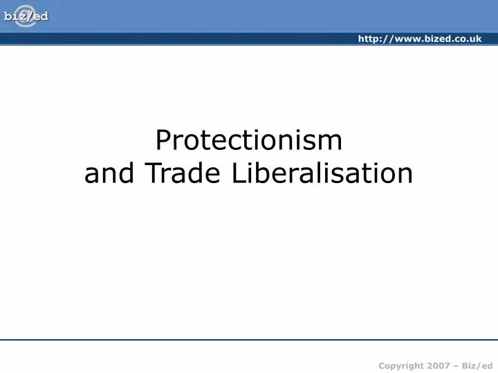 PPT - Protectionism and Trade Liberalisation PowerPoint Presentation ...