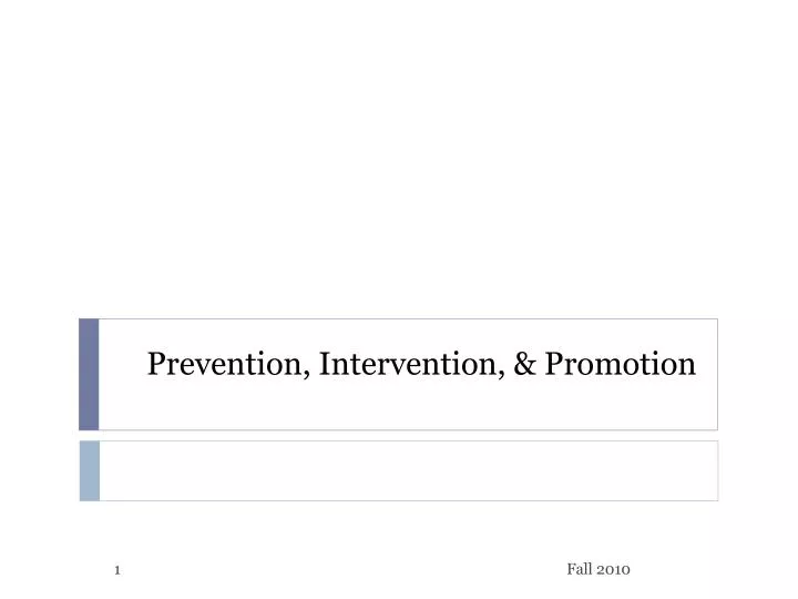 PPT - Prevention, Intervention, & Promotion PowerPoint Presentation ...