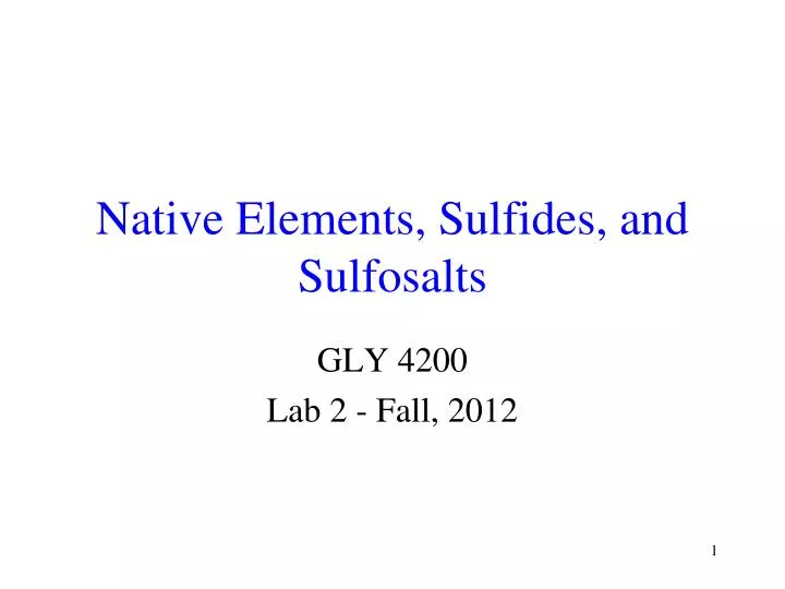 PPT - Native Elements, Sulfides, and Sulfosalts PowerPoint Presentation ...