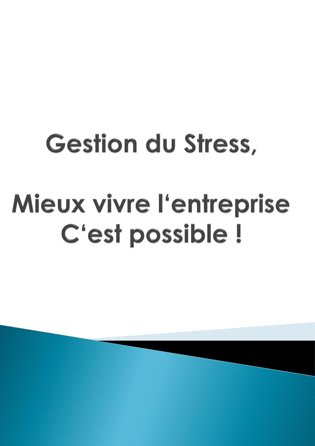 Ppt Gestion Du Stress Mieux Vivre L‘entreprise C‘est Possible