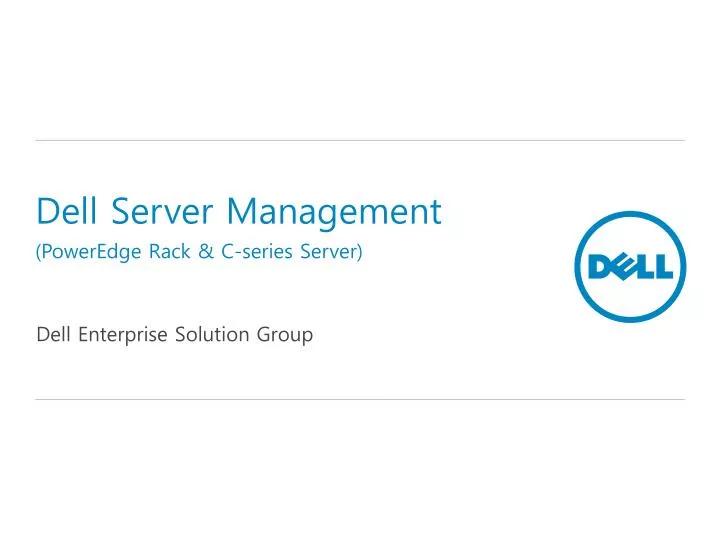 PPT - Dell Server Management (PowerEdge Rack & C-series Server ...