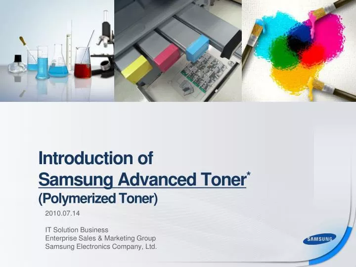 PPT - Introduction of Samsung Advanced Toner * (Polymerized Toner ...
