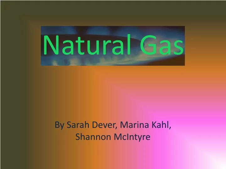PPT - Natural Gas PowerPoint Presentation, free download - ID:3059091