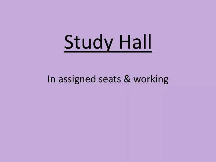 PPT - Study Hall PowerPoint Presentation, free download - ID:3059841