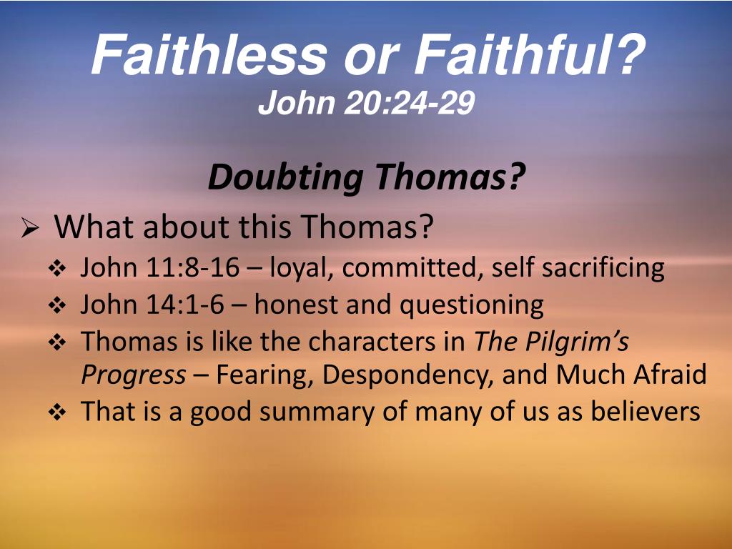 PPT - Faithless or Faithful? John 20:24-29 PowerPoint Presentation ...