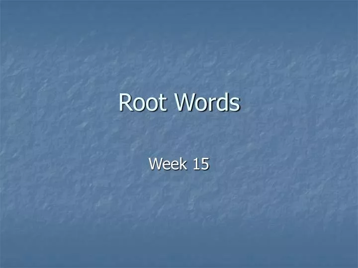 PPT - Root Words PowerPoint Presentation, free download - ID:3060065