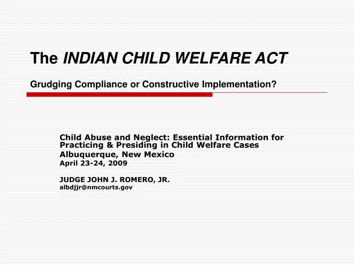 PPT - The INDIAN CHILD WELFARE ACT Grudging Compliance or Constructive ...