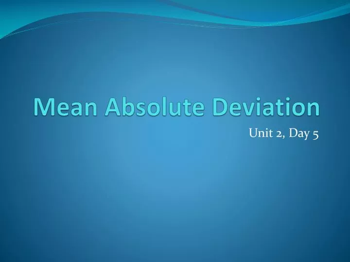 PPT - Mean Absolute Deviation PowerPoint Presentation, free download ...