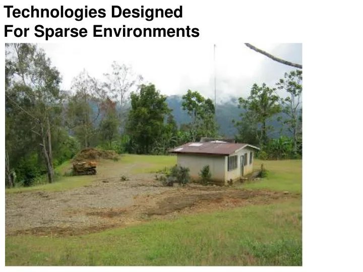 PPT - Technologies Designed For Sparse Environments PowerPoint ...