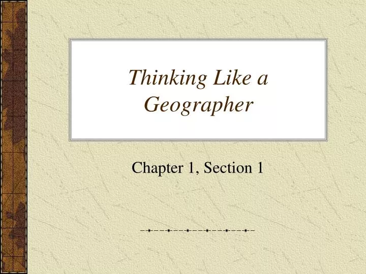 PPT - Thinking Like a Geographer PowerPoint Presentation, free download ...