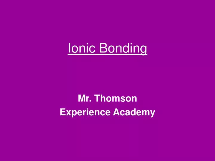 PPT - Ionic Bonding PowerPoint Presentation, free download - ID:3061831