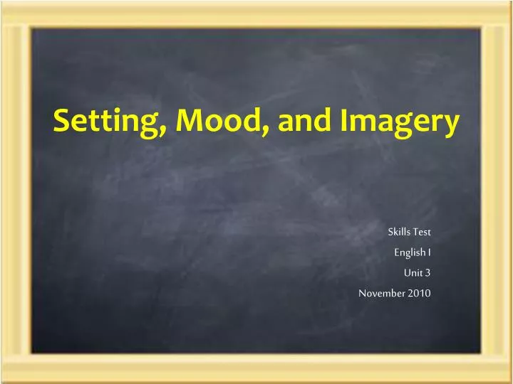 PPT - Setting, Mood, and Imagery PowerPoint Presentation, free download ...