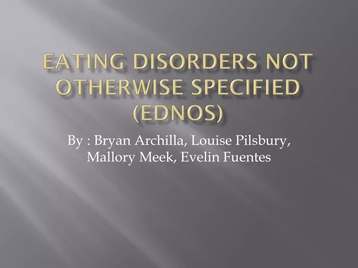 PPT - Eating Disorders not otherwise specified (EDNOS) PowerPoint ...