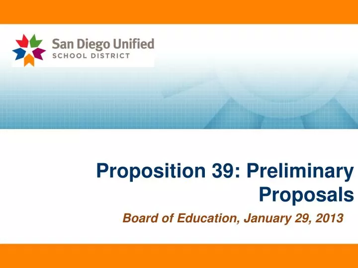 PPT - Proposition 39: Preliminary Proposals PowerPoint Presentation ...