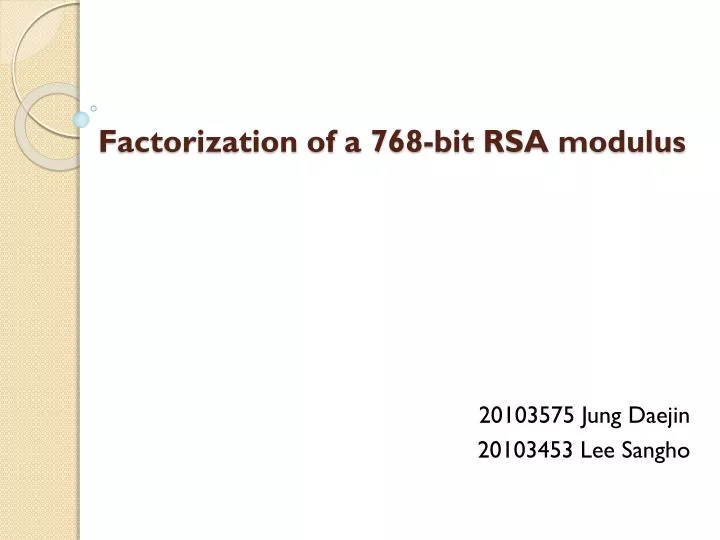PPT - Factorization of a 768-bit RSA modulus PowerPoint Presentation ...
