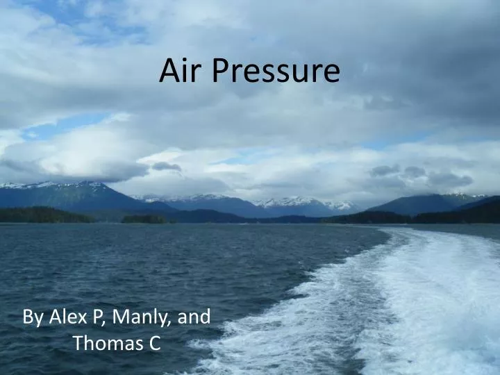PPT - Air Pressure PowerPoint Presentation, free download - ID:3062795