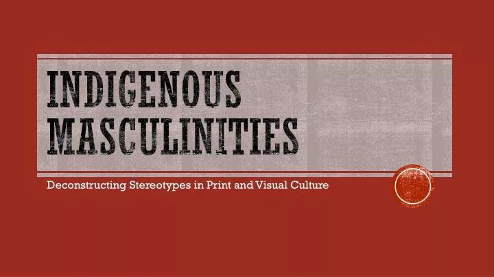 PPT - Indigenous Masculinities PowerPoint Presentation, free download ...