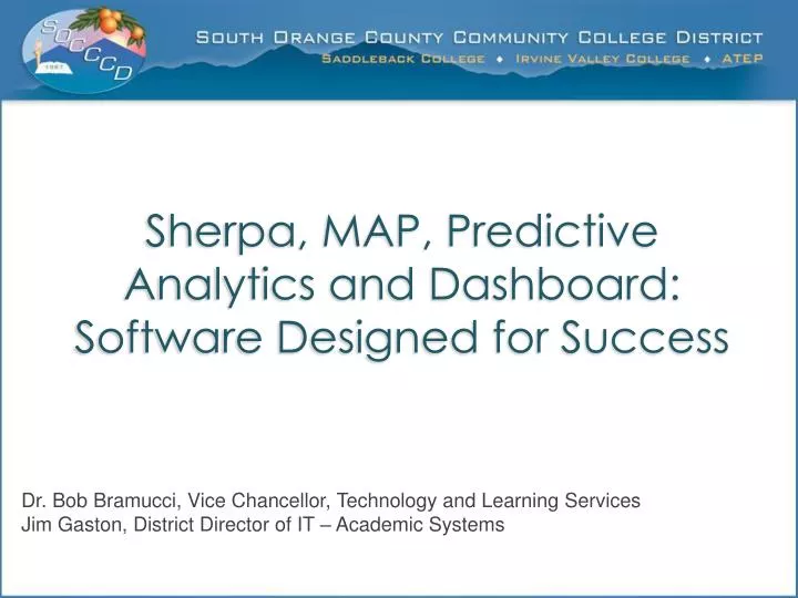 PPT - Sherpa, MAP, Predictive Analytics and Dashboard: Software ...