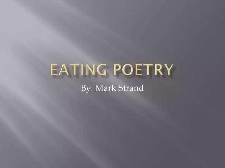 PPT - Eating Poetry PowerPoint Presentation, free download - ID:3064208
